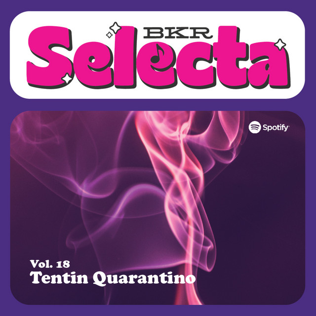 BKR Selecta Vol.18 Tentin Quarantino - BKR Brothers | Podcast on Spotify
