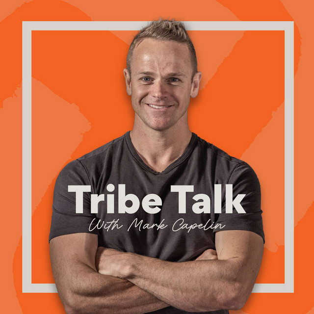 Tribe Talk with Mark Capelin | Podcast on Spotify