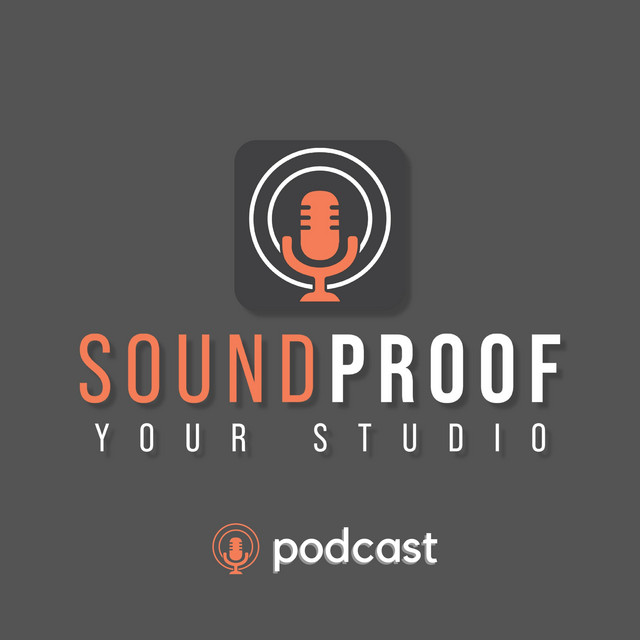 Soundproof Your Studio | Podcast on Spotify