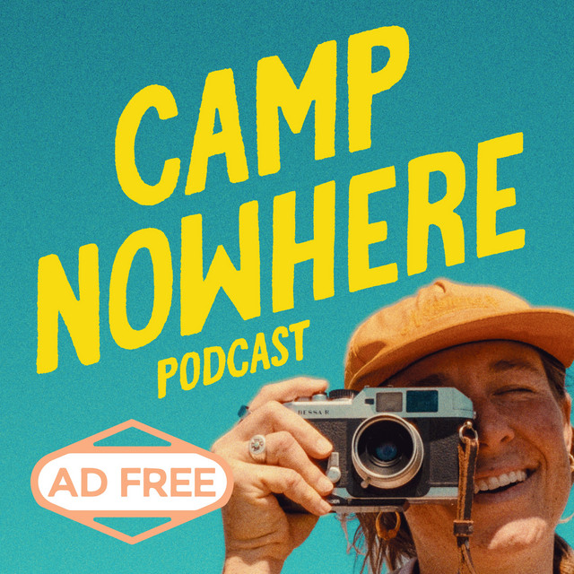 Camp Nowhere (Ad Free) | Podcast on Spotify