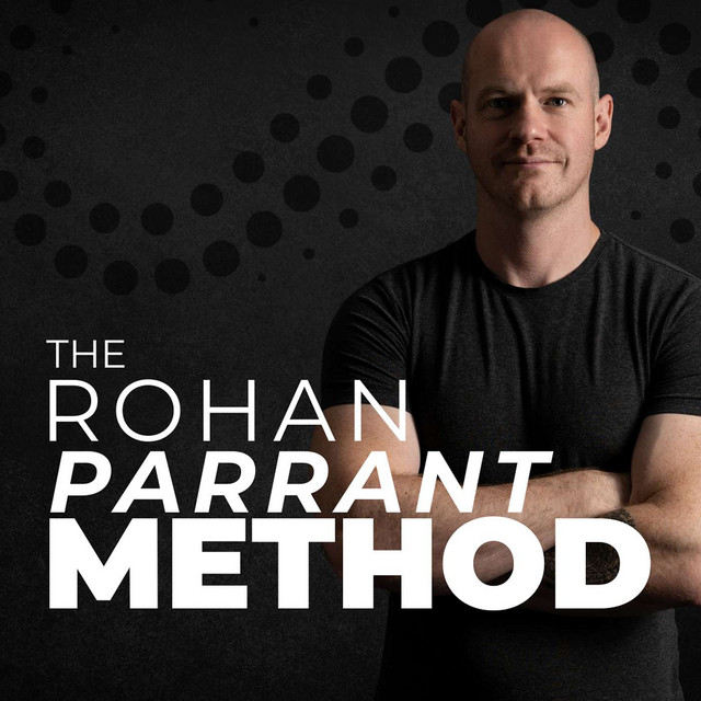 Rohan Parrant Method | Podcast on Spotify