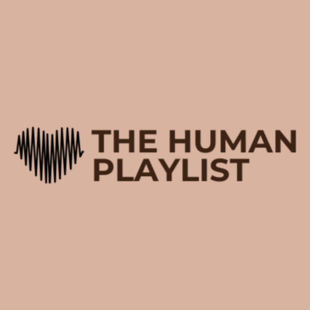 The Human Playlist - Rediscovering connection in a disconnected world ...