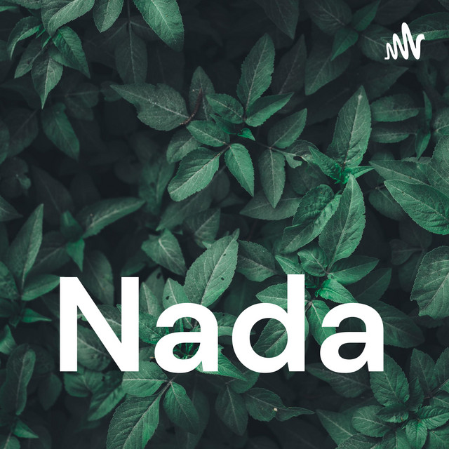 Nada | Podcast on Spotify