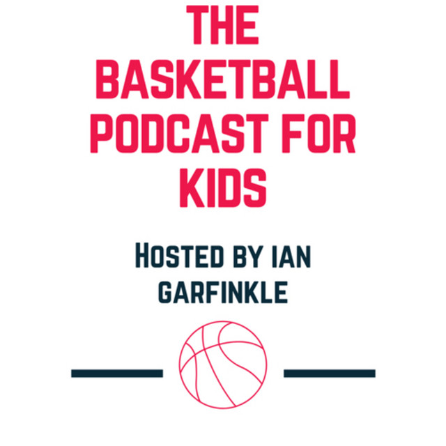 The Basketball Podcast for Kids | Podcast on Spotify