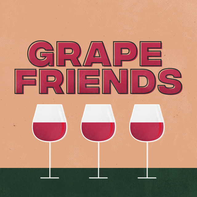 Grape Friends | Podcast on Spotify
