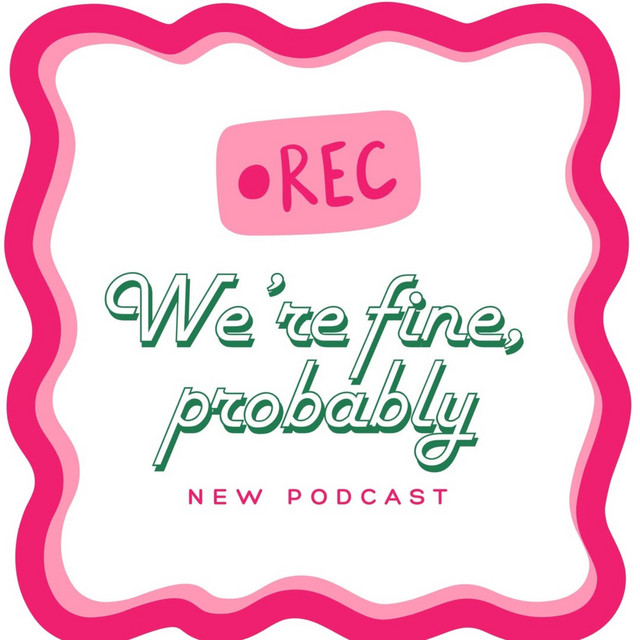 We're fine, probably | Podcast on Spotify