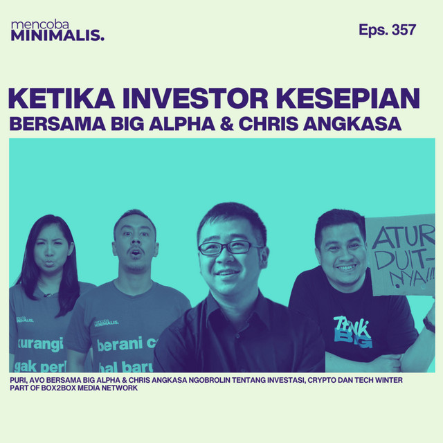 357. Ketika Investor Kesepian Bersama Big Alpha & Chris Angkasa ...