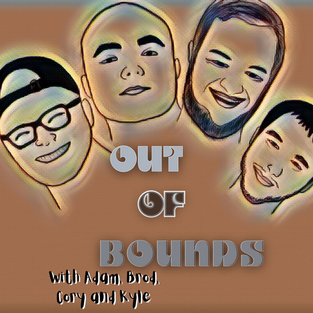 Out Of Bounds with Adam, Cory and Kyle | Podcast on Spotify