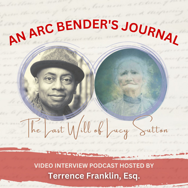 An Arc Bender's Journal: The Last Will of Lucy Sutton | Podcast on Spotify