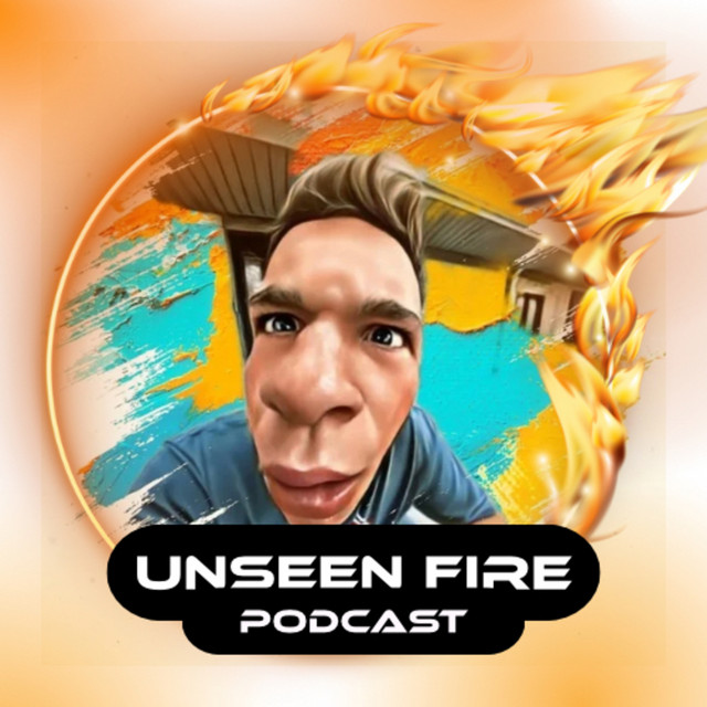Unseen Fire | Podcast on Spotify