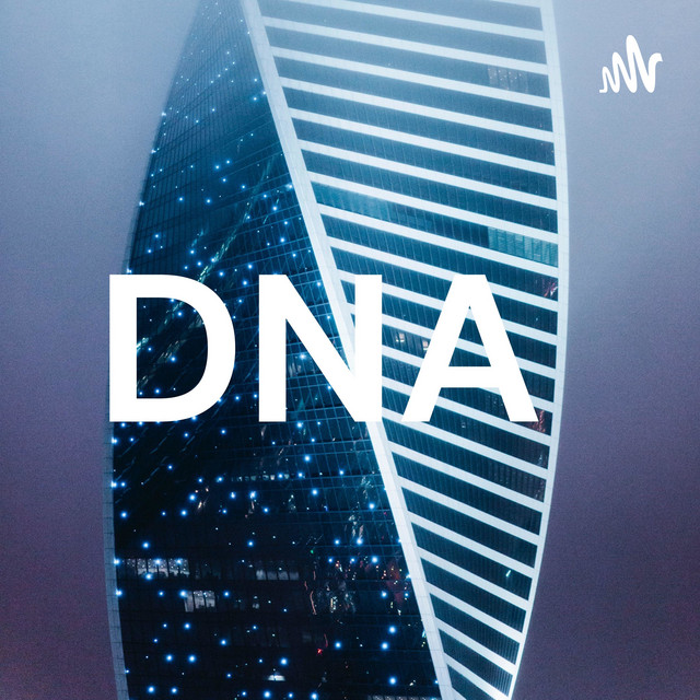 DNA | Podcast on Spotify