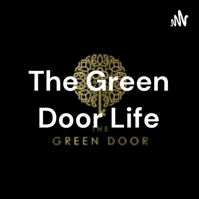 The Green Door Life | Podcast on Spotify