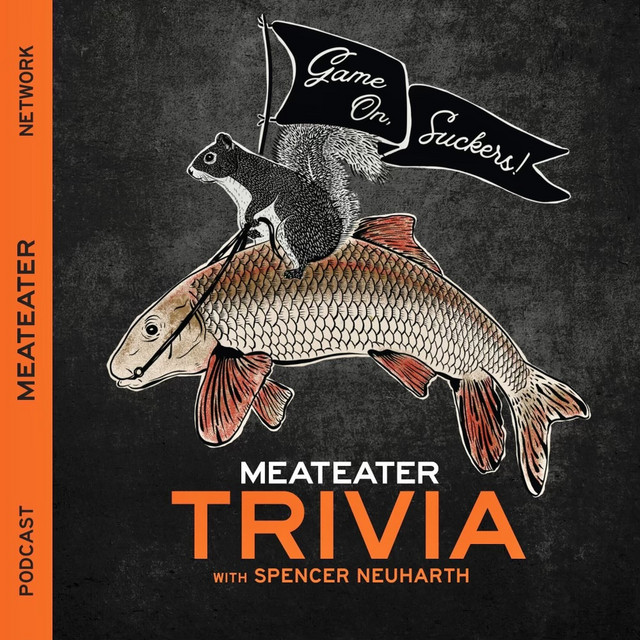 Ep. 700: Game On, Suckers! MeatEater Trivia CLXIII - The MeatEater ...