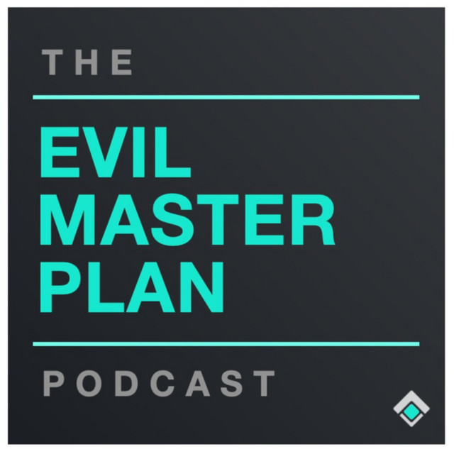Evil Master Plan | Podcast on Spotify