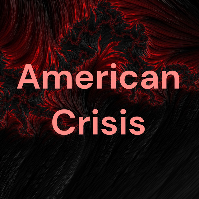 American Crisis | Podcast on Spotify