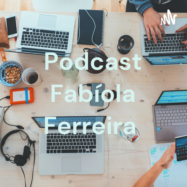 Podcast Fabíola Ferreira | Podcast on Spotify
