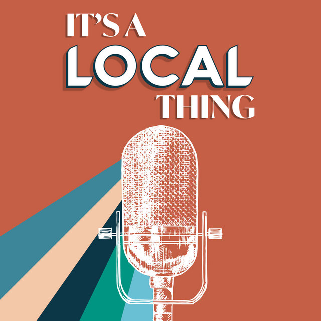 It's A Local Thing | Podcast on Spotify