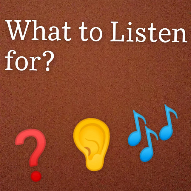 What to Listen for? | Podcast on Spotify