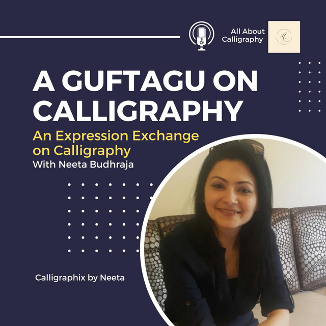 A Guftagu On Calligraphy (Expression Exchange On Calligraphy) | Podcast ...