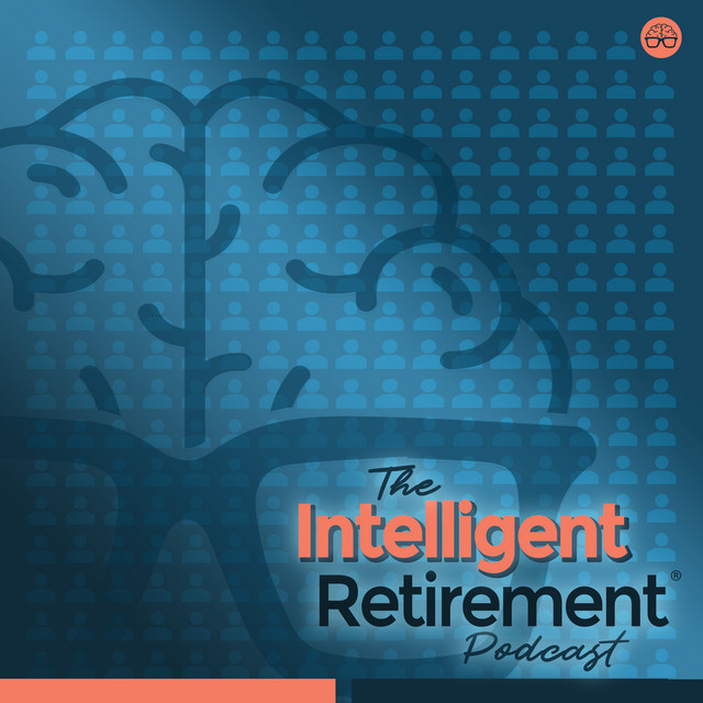 The Intelligent Retirement Podcast | Podcast on Spotify