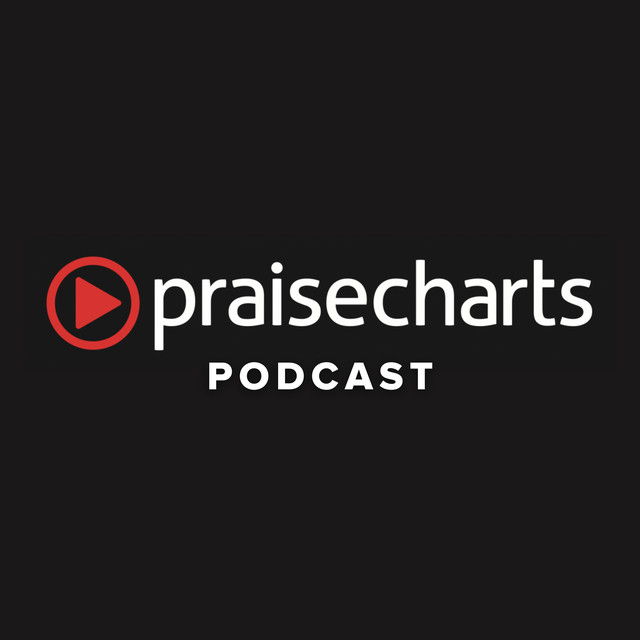 PraiseCharts | Podcast on Spotify
