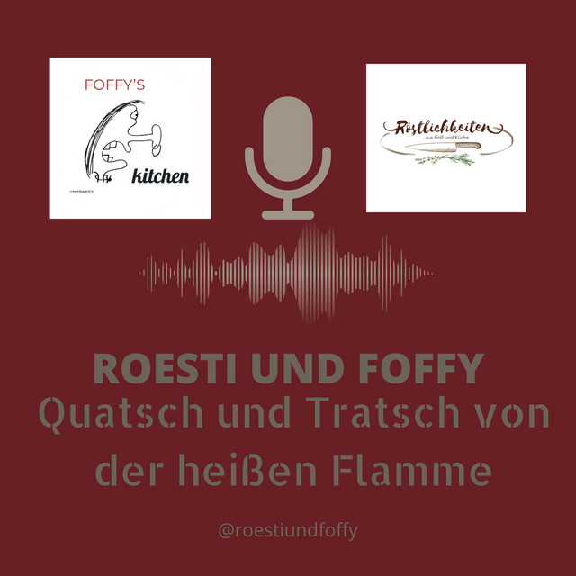 Roesti und Foffy Quatsch und Tratsch von der heißen Flamme | Podcast on ...