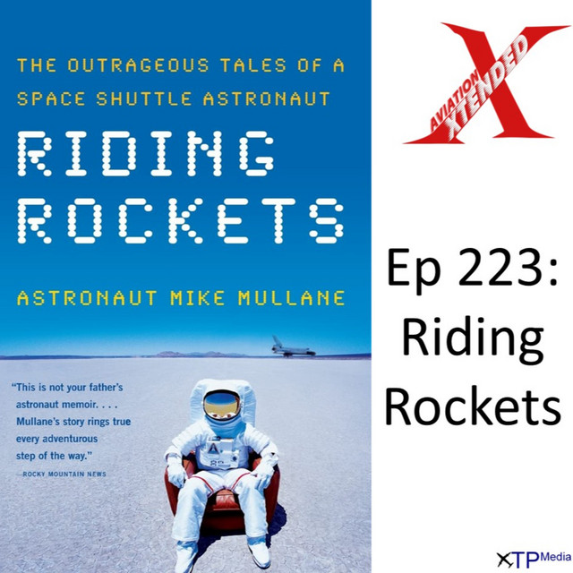 Ep.223 - Riding Rockets, with astronaut Mike Mullane - Xtended ...