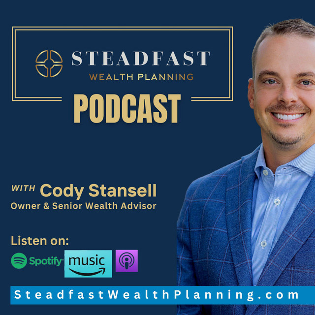 Steadfast Wealth Planning Podcast | Podcast on Spotify