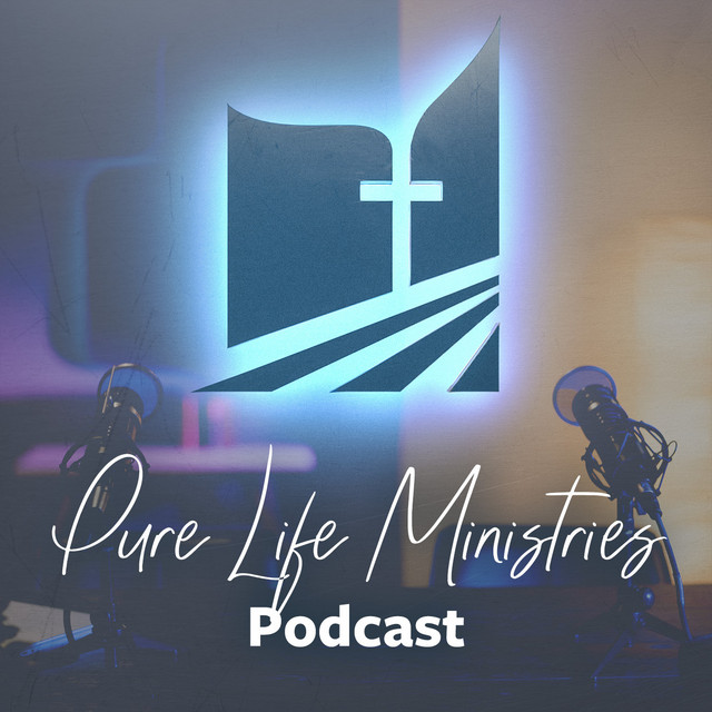 Pure Life Ministries Podcast | Podcast on Spotify