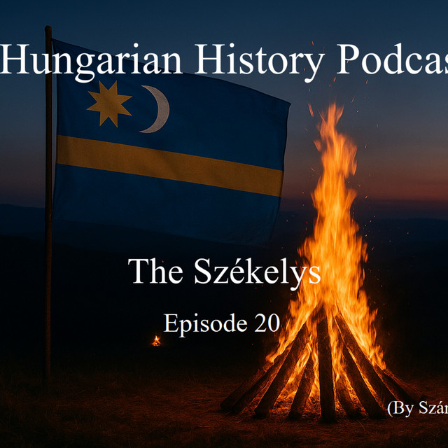 Hungarian History Podcast /20 The Székelys - Hungarian History Podcast ...