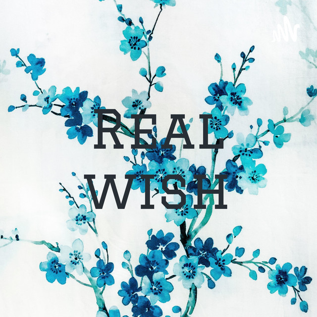 Real wish 🧡 | Podcast on Spotify