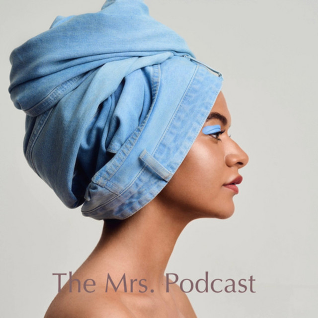 The Mrs. Podcast | Podcast on Spotify