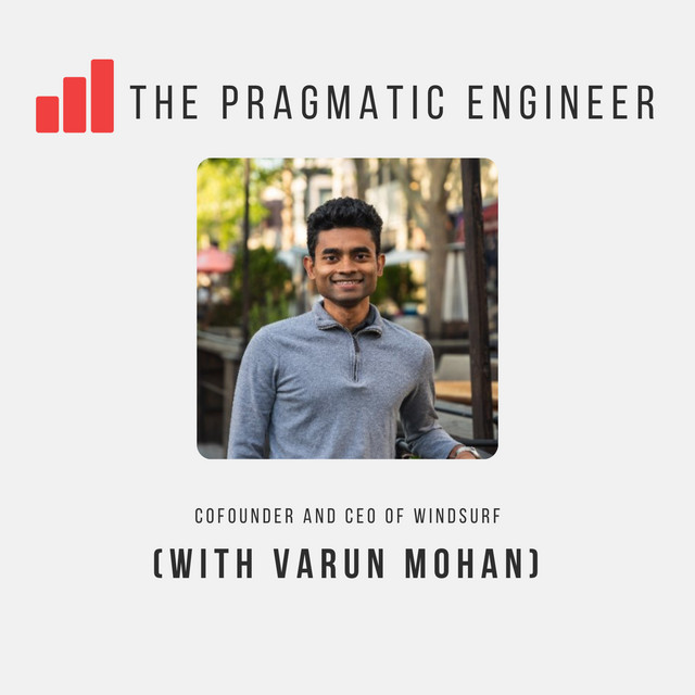 Building Windsurf with Varun Mohan - The Pragmatic Engineer | Podcast ...