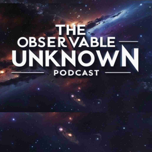 The Observable Unknown | Podcast on Spotify