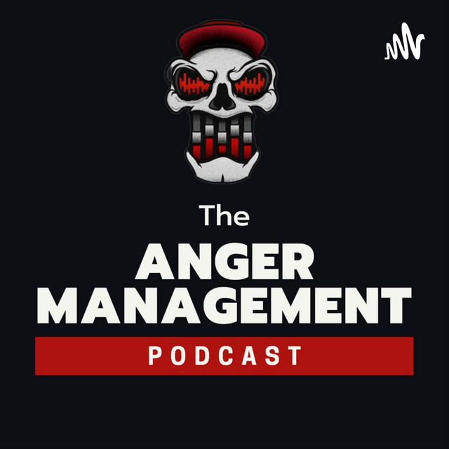 The Anger Management Podcast | Podcast on Spotify