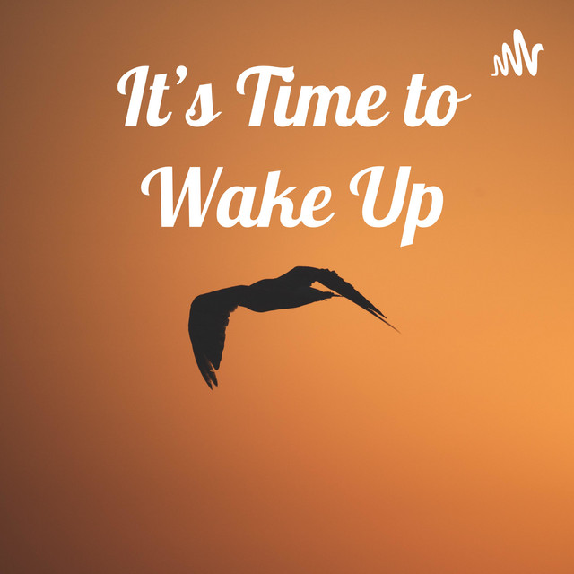 it-s-time-to-wake-up-podcast-on-spotify