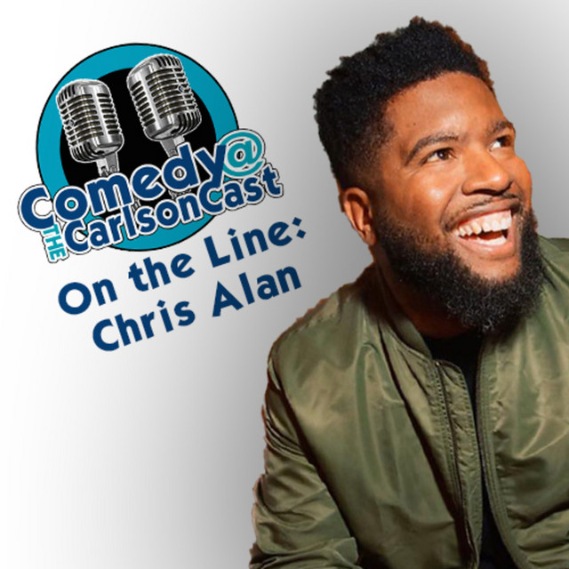 On the Line with Chris Alan - Comedy @ The Carlson Cast | Podcast on ...