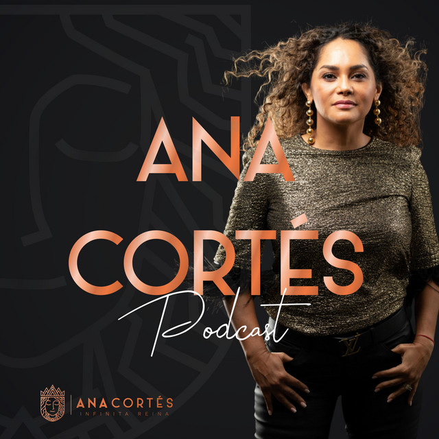 Ana Cortés | Podcast on Spotify