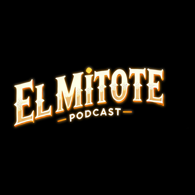 El Mitote | Podcast on Spotify