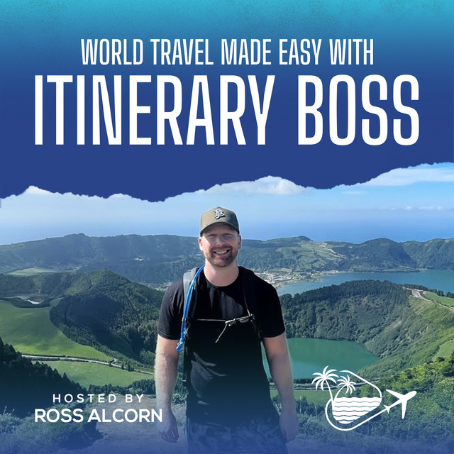 World Travel Made Easy With Itinerary Boss | Podcast on Spotify