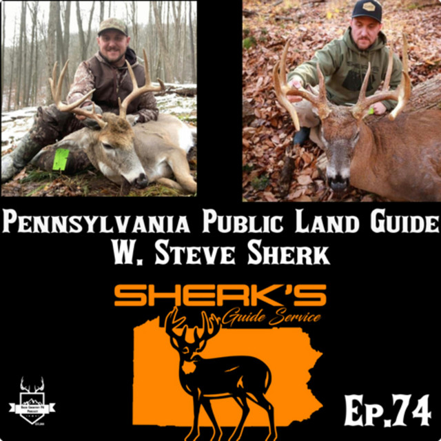 Ep.74 Pennsylvania Public land Guide W. Steve Sherk - Hunt The Season ...