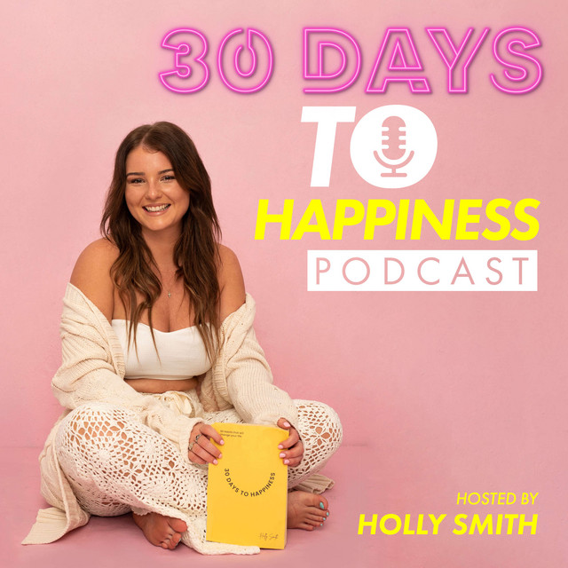 30 Days To Happiness Podcast | Podcast on Spotify