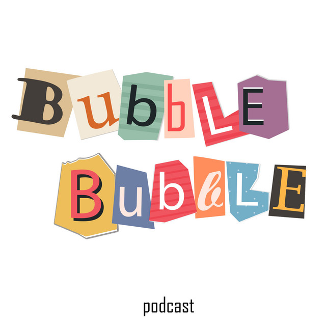 Bubble Bubble Podcast | Podcast on Spotify