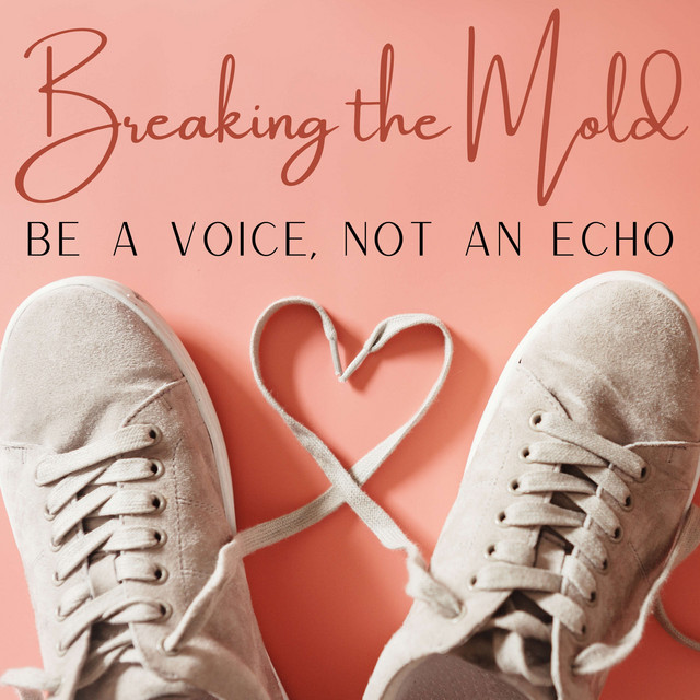 Breaking the Mold | Podcast on Spotify
