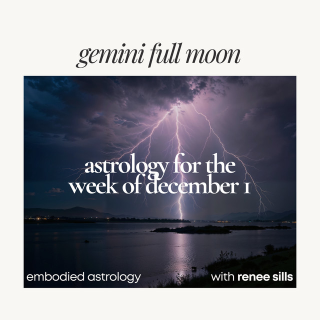 Full Moon in Gemini: Astrology for the Week of Dec 1, 2025 - Embodied ...
