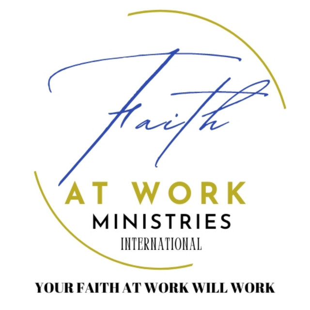 Faith at Work Ministries International | Podcast on Spotify