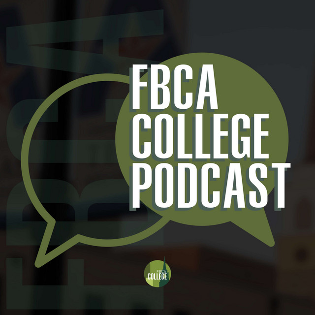 FBCA College Podcast | Podcast on Spotify