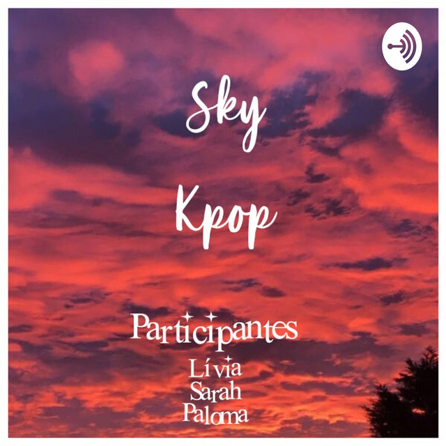 Sky Kpop High | Podcast on Spotify