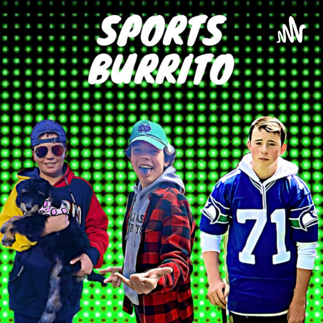 Sports Burrito | Podcast on Spotify