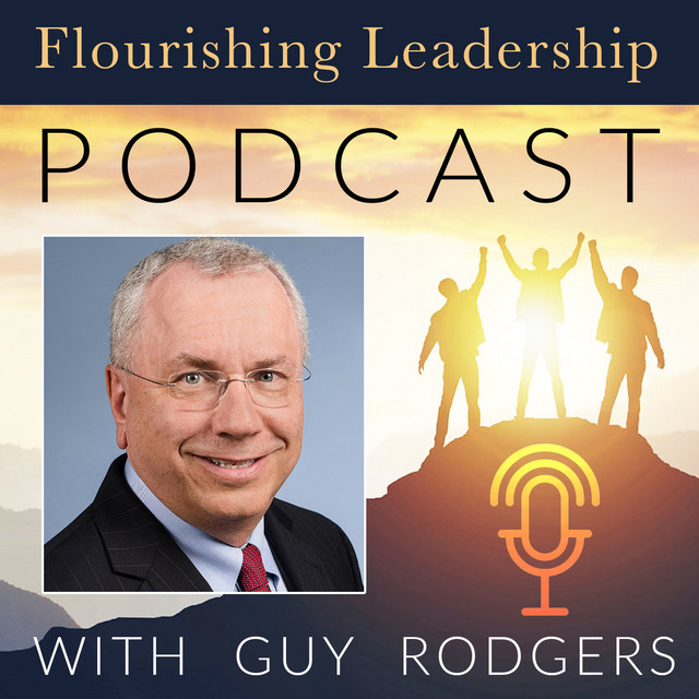 Flourishing Leadership with Guy Rodgers | Podcast on Spotify
